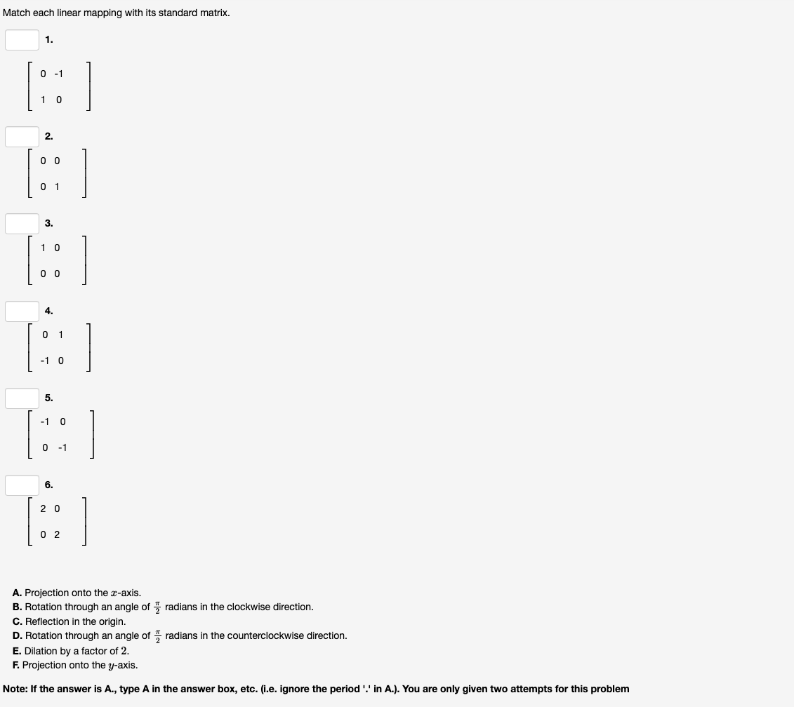 Solved Match each linear mapping with its standard matrix. | Chegg.com