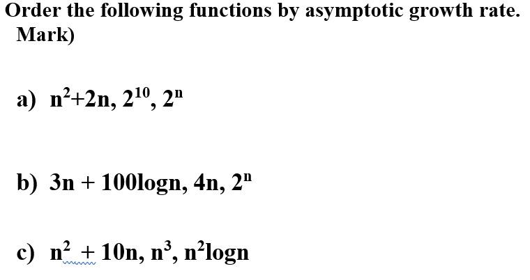 Solved Order the following functions by asymptotic growth | Chegg.com