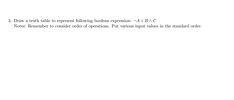 Solved 3. Draw a truth table to represent following boolean | Chegg.com