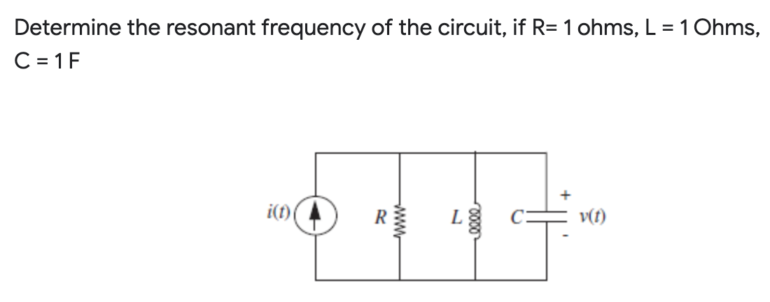 Solved Determine the resonant frequency of the circuit, if | Chegg.com