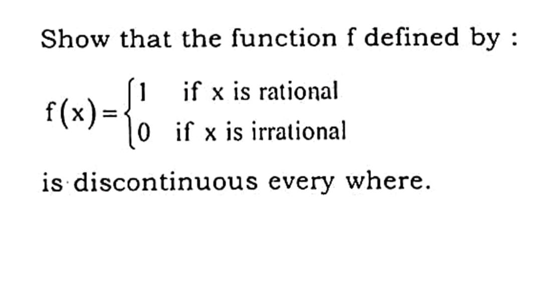 Solved Show that the function f defined by : 1 if x is | Chegg.com