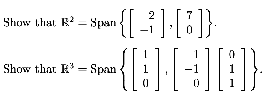 Solved Show that R2 = Span Show that R? = span {[-] [} show | Chegg.com