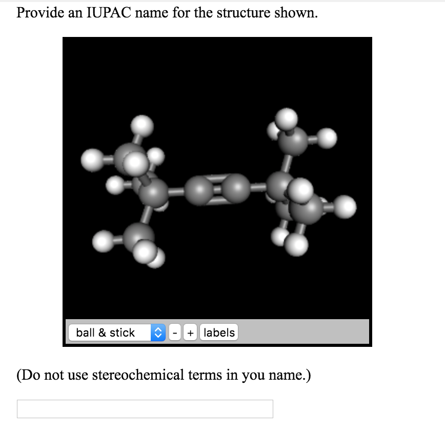 Solved Provide an IUPAC name for the structure shown ball & | Chegg.com