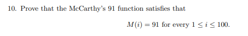 Solved 10. Prove that the McCarthy's 91 function satisfies | Chegg.com