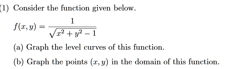 Solved 1) Consider the function given below. f(x,y)=x2+y2−11 | Chegg.com