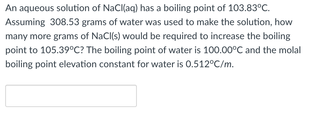 Solved An aqueous solution of NaCl(aq) has a boiling point | Chegg.com