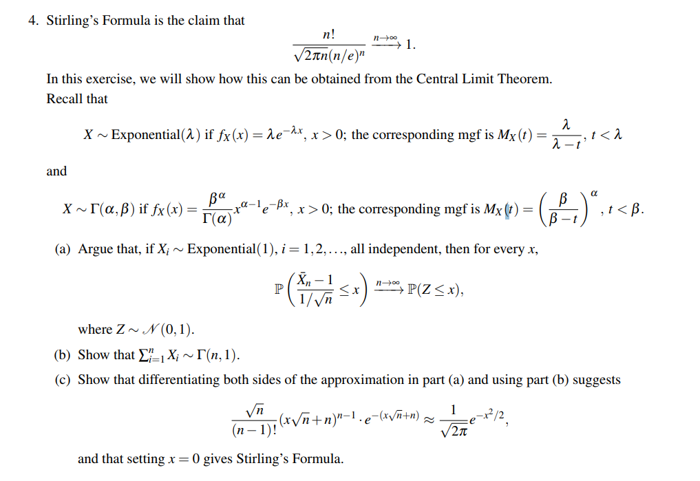 Solved 4. Stirling's Formula is the claim that n! n-o0 >1. | Chegg.com