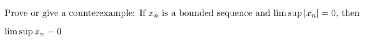 Solved Prove or give a counterexample: If xn is a bounded | Chegg.com