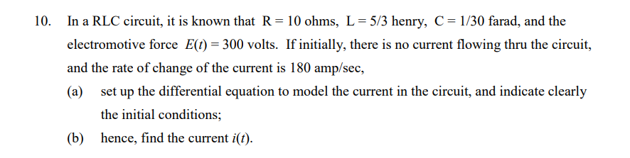 Solved In a RLC circuit, it is known that R=10 ﻿ohms, L=53 | Chegg.com