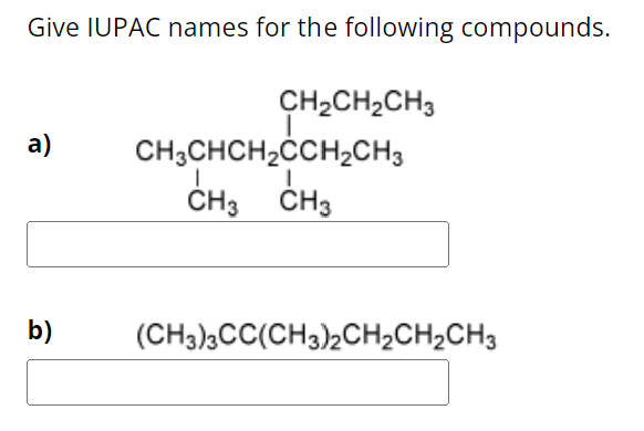 Solved Give IUPAC names for the following compounds. | Chegg.com