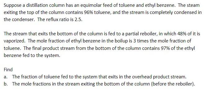 Solved Suppose a distillation column has an equimolar feed | Chegg.com