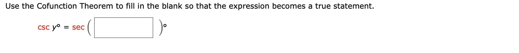 Solved Use the Cofunction Theorem to fill in the blank so | Chegg.com