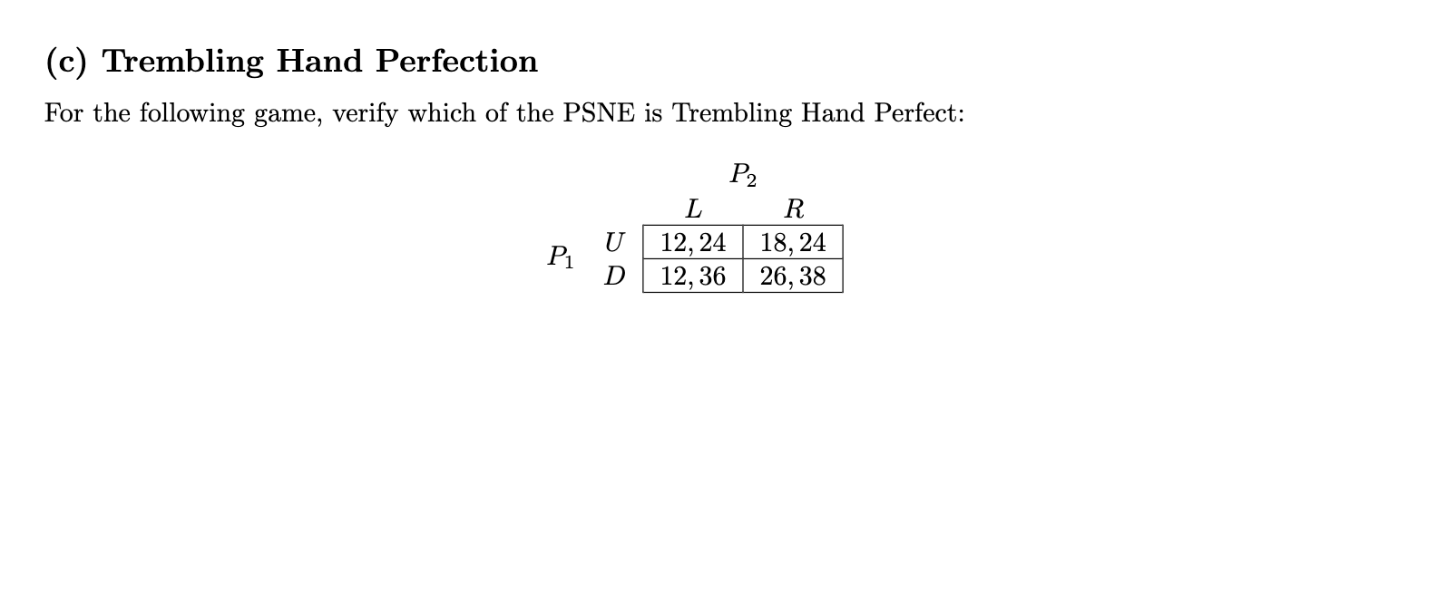 Solved (c) Trembling Hand Perfection For the following game, | Chegg.com
