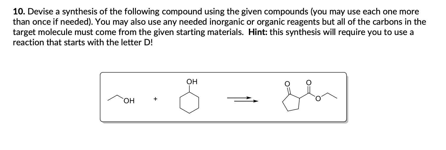 Solved 10. Devise a synthesis of the following compound | Chegg.com