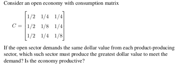 Solved Consider an open economy with consumption matrix C = | Chegg.com