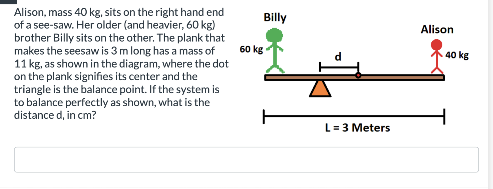 Solved Billy Alison 60 kg d 40 kg Alison, mass 40 kg, sits | Chegg.com