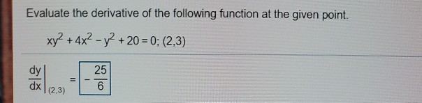 Solved Evaluate the derivative of the following function at | Chegg.com