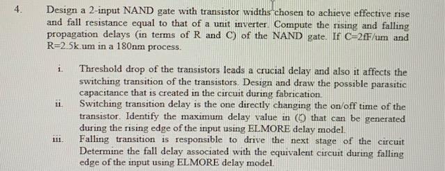 4. Design a 2-input NAND gate with transistor widths | Chegg.com