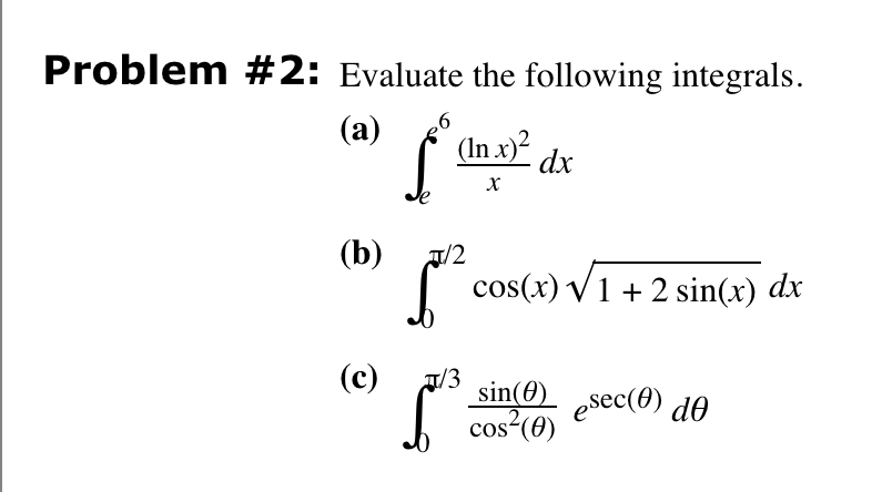Solved Problem #2: Evaluate the following integrals. nx ах | Chegg.com