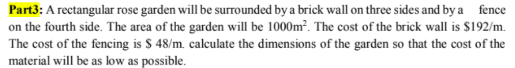 Solved Part3: A rectangular rose garden will be surrounded | Chegg.com