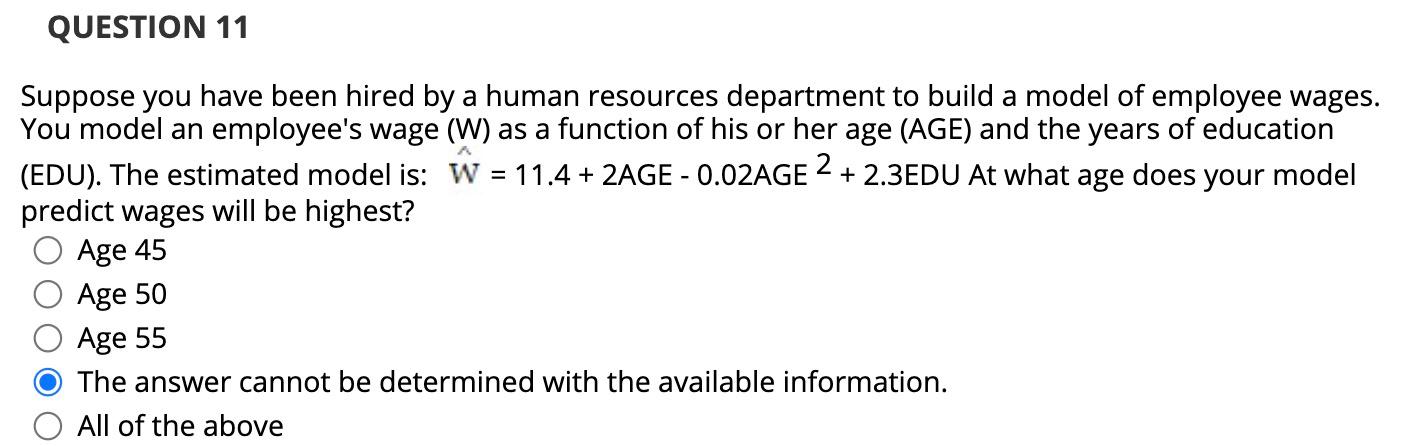 Solved QUESTION 11 Suppose you have been hired by a human | Chegg.com