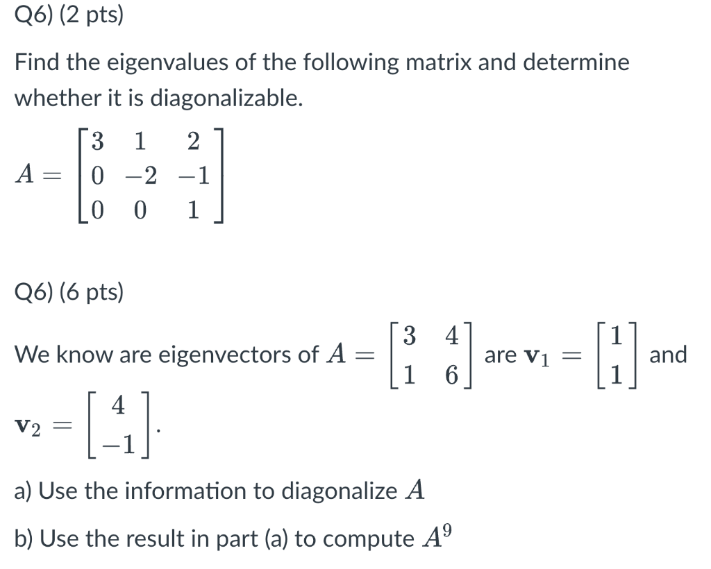 Solved Q6) (2 pts) Find the eigenvalues of the following | Chegg.com