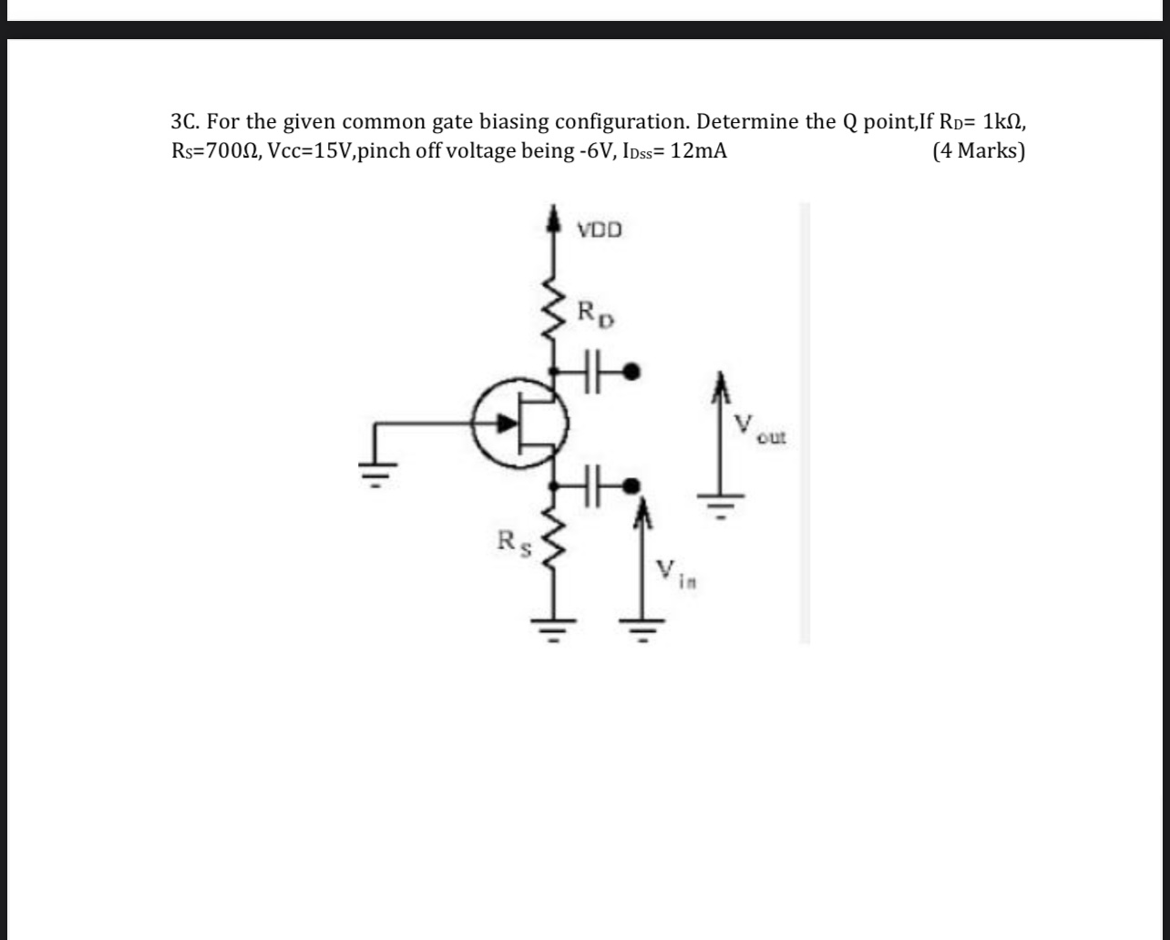 Solved 3C. For the given common gate biasing configuration. | Chegg.com