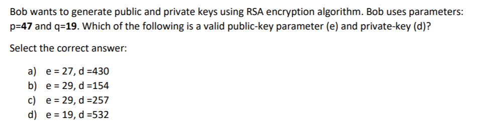 Solved Bob wants to generate public and private keys using | Chegg.com