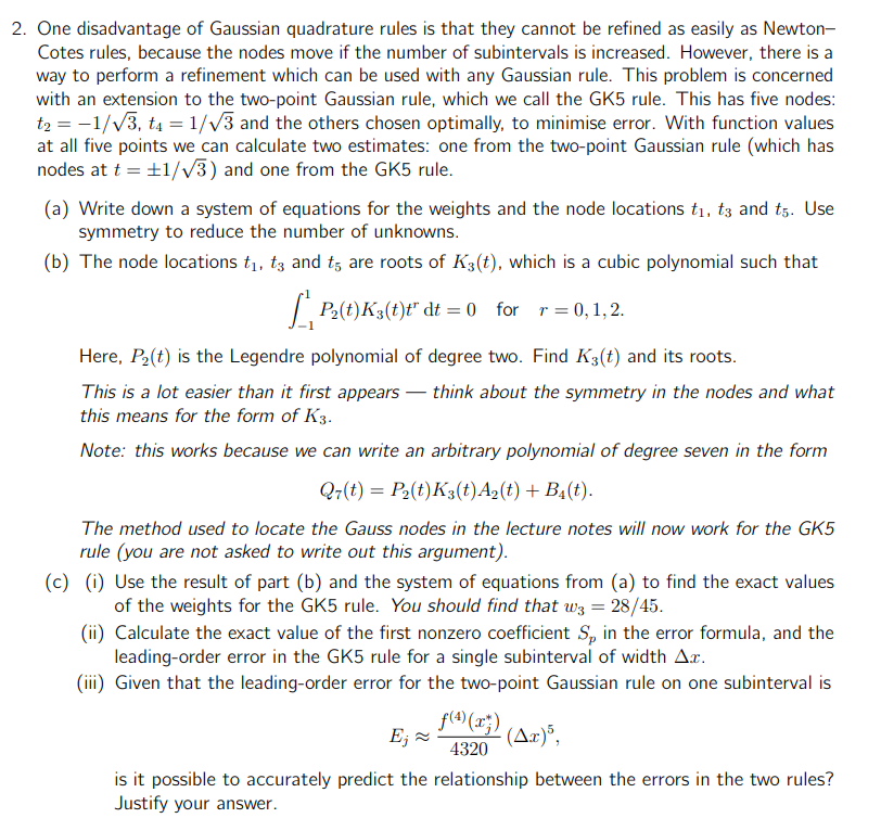 Solved One disadvantage of Gaussian quadrature rules is that | Chegg.com
