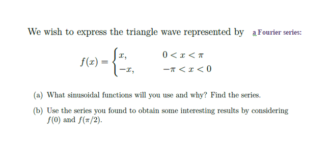 Solved We wish to express the triangle wave represented by a | Chegg.com