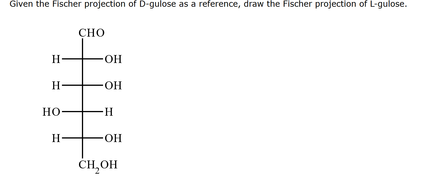 Given the Fischer projection of D-gulose as a | Chegg.com