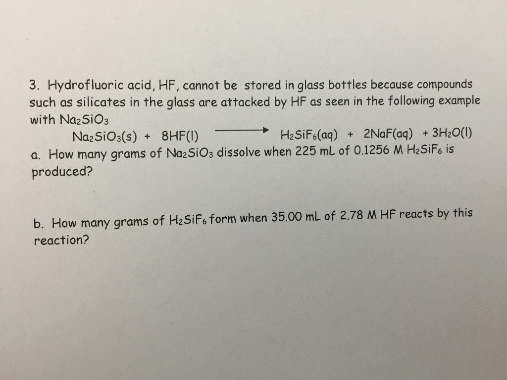 Solved 3. Hydrofluoric acid, HF, cannot be stored in glass | Chegg.com