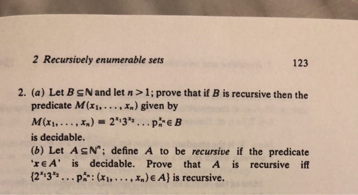 Solved 2 Recursively Enumerable Sets 123 2 A Let B Sn And