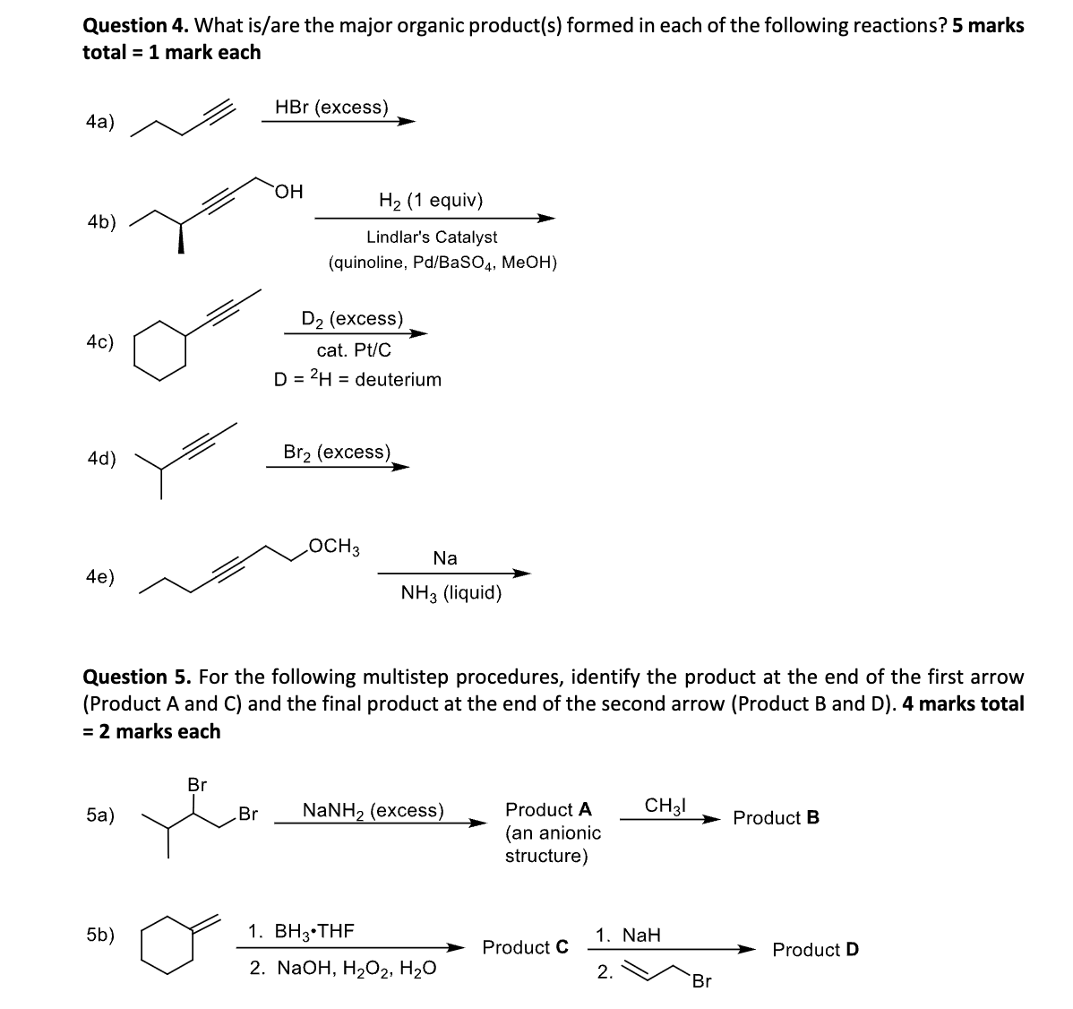 Solved Question 4. ﻿What is/are the major organic product(s) | Chegg.com