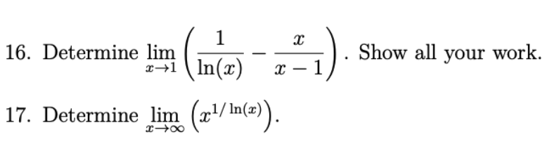 Solved ( 2-1) Show all your work. 1 16. Determine lim x1 | Chegg.com