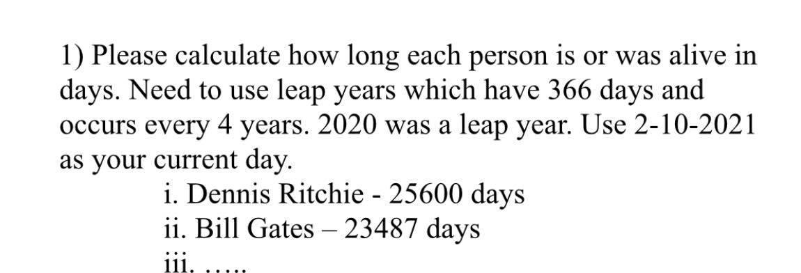 1) Please calculate how long each person is or was | Chegg.com