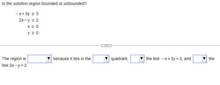Solved Please help Is the region bounded or unbounded does | Chegg.com