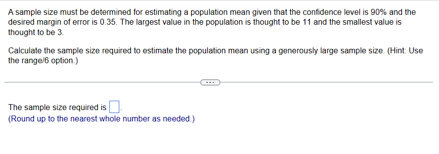 Solved A Sample Size Must Be Determined For Estimating A Chegg