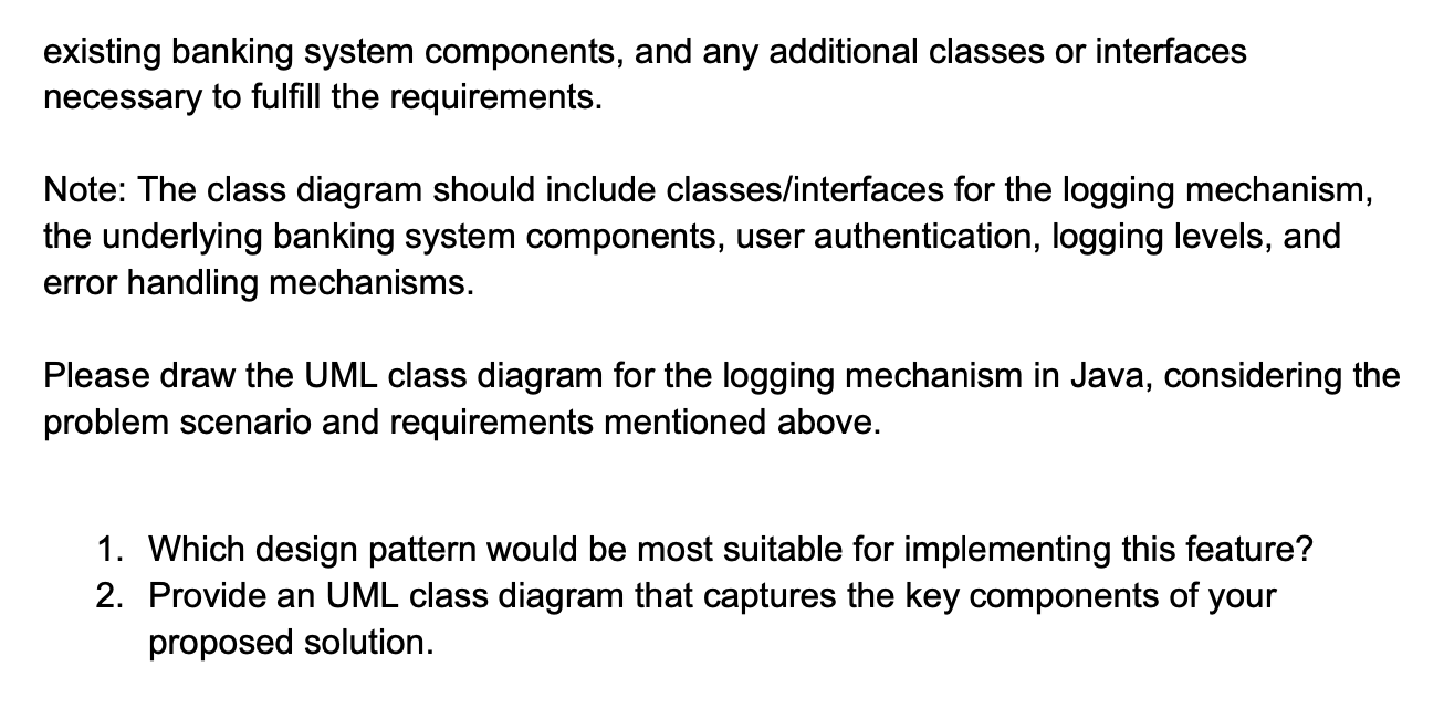 Solved You have been assigned to design a logging mechanism | Chegg.com