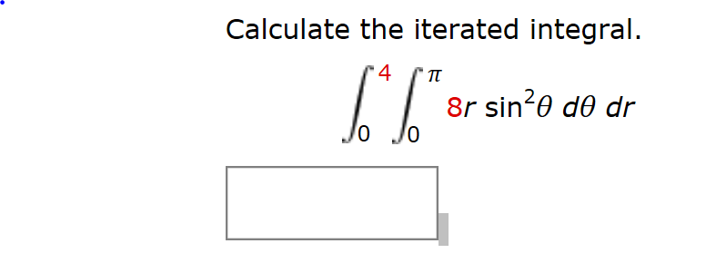 Solved Calculate the iterated integral J0 Jo | Chegg.com