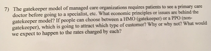 Solved 7) The gatekeeper model of managed care organizations | Chegg.com