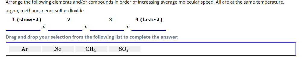 Solved Arrange the following elements and/or compounds in | Chegg.com