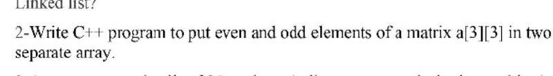 Solved inked list? 2-Write C++ program to put even and odd | Chegg.com
