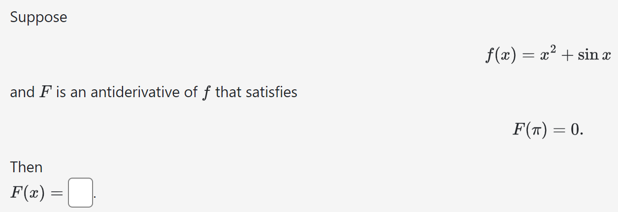 Solved Suppose f(x)=x2+sinx and F is an antiderivative of f | Chegg.com