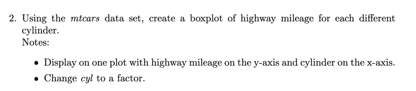 Solved 2. Using the mtcars data set, create a boxplot of | Chegg.com