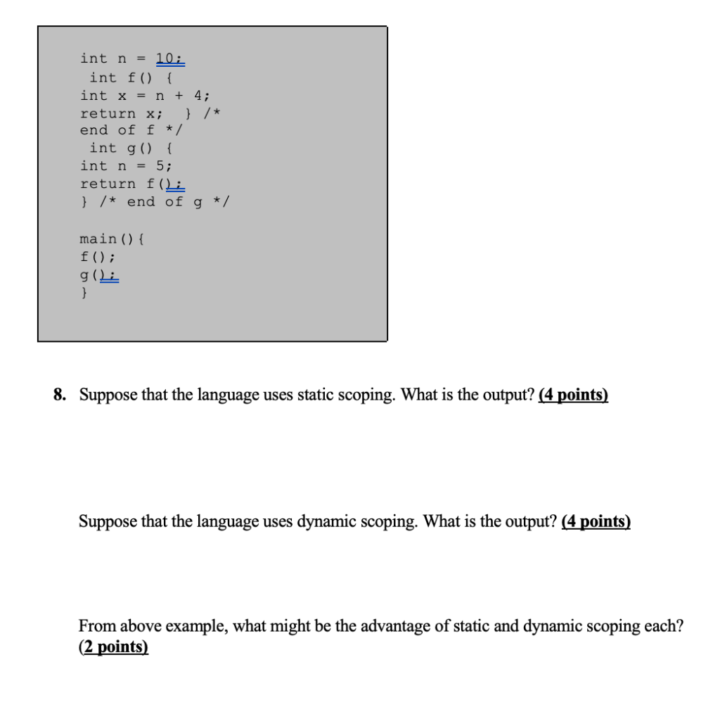 Solved int n = 10; int f() { int x = n + 4; return x; } /* | Chegg.com