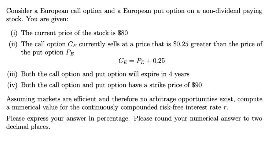 Solved Consider a European call option and a European put | Chegg.com