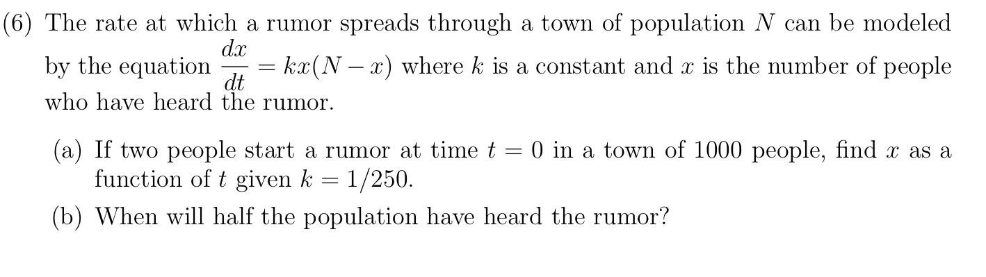 Solved 6) The rate at which a rumor spreads through a town | Chegg.com