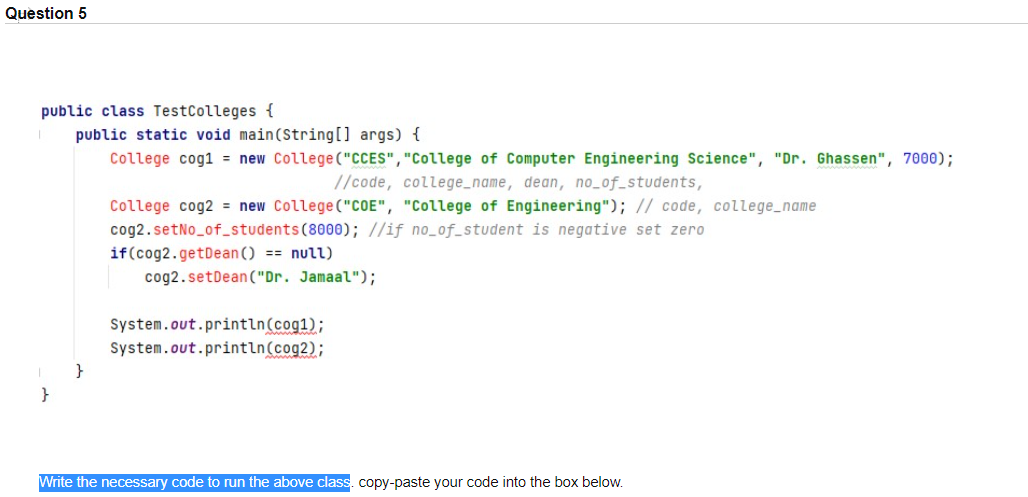 Solved Write the necessary code to run the above class. | Chegg.com