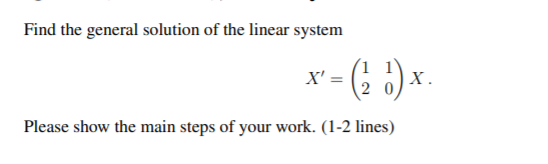 Solved Find the general solution of the linear system | Chegg.com